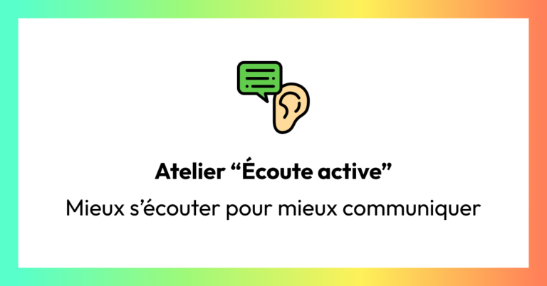 Atelier “Écoute active : mieux s’écouter pour mieux communiquer” – Le ...